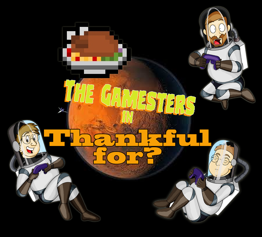 The Gamesters Episode 3: Thankful For? – The Arcade Archives!