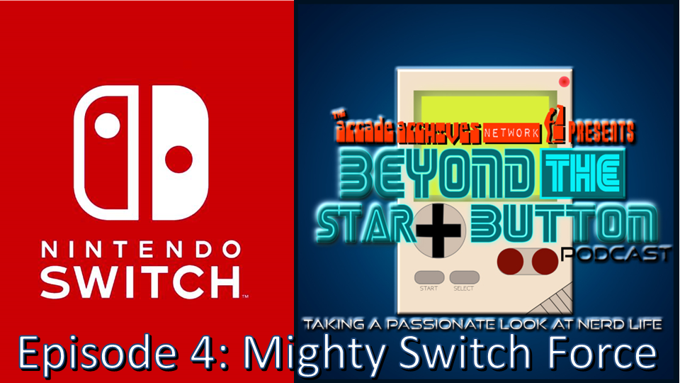 Episode 4 : Mighty Switch Force- Beyond the Start Button Podcast – The ...